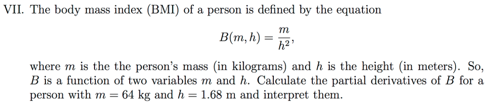 Solved The body mass index (BMI) of a person is defined by | Chegg.com