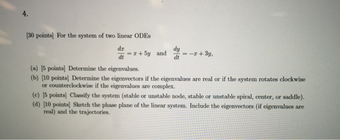 Solved For the system of two linear ODEs dx/dt = x + 5y and | Chegg.com