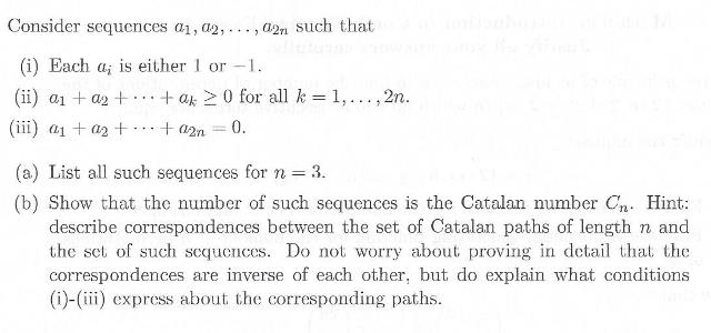 Solved Consider sequences a1, a2,..., a2n such that Each ai | Chegg.com Solved Consider sequences a1, a2,..., a2n such that Each ai | Chegg.com