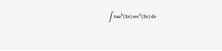 Solved Integral tan^3(3x) sec^5(3x) dx | Chegg.com