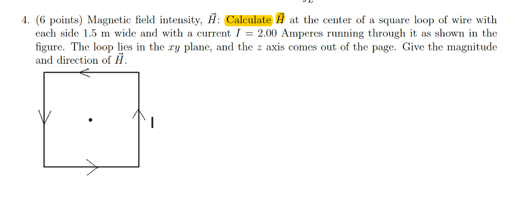 Solved 4. (6 points) Magnetic field intensity, H: Calculate | Chegg.com