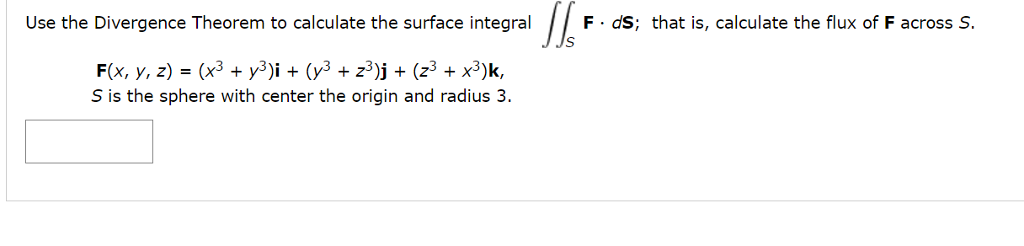Solved Use The Divergence Theorem To Calculate The Surface