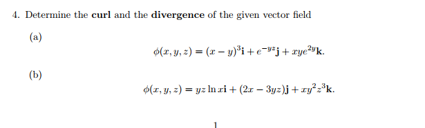 Solved . Determine the curl and the divergence of the given | Chegg.com