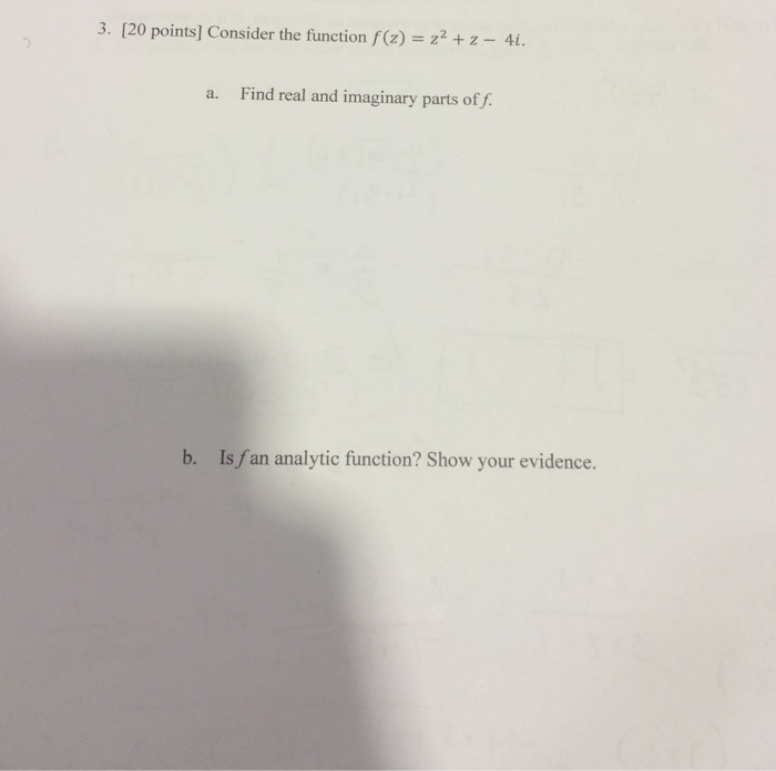 Solved Consider the function f(z) = z^2 + z - 4i. Find real | Chegg.com