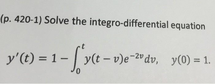 Solved Solve the integro-differential equation y'(t) = 1 - | Chegg.com