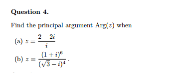 Solved Find the principal argument Arg(z) when (a) 2 - 2i/i | Chegg.com