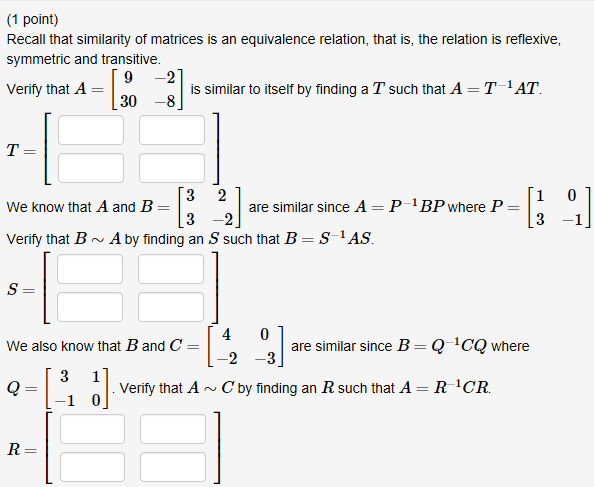 Solved (1 point) Recall that similarity of matrices is an | Chegg.com