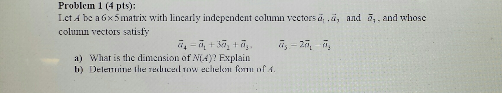 Solved Let A be a 6 x 5 matrix with linearly independent | Chegg.com