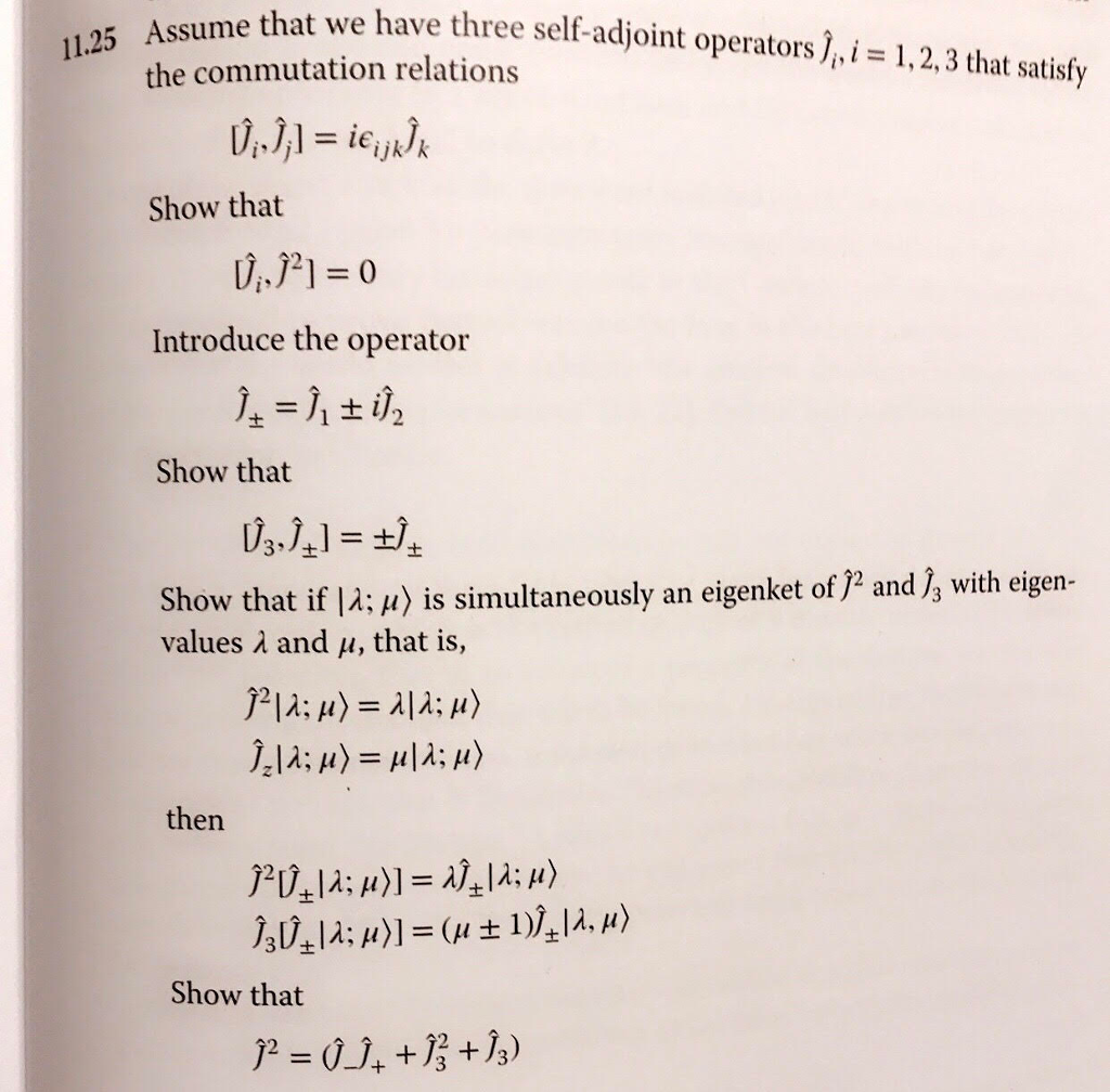 Ume That We Have Three Self Adjoint Operators I 1 2 3