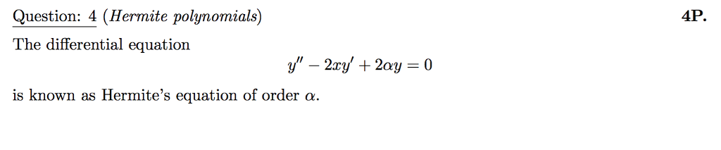 Solved Question: 4 (Hermite polynomials) The differential | Chegg.com