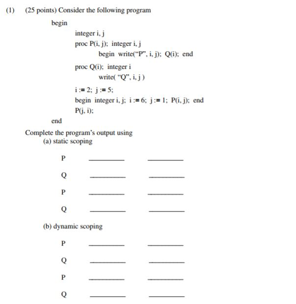 Solved Consider the following program begin integer i, j | Chegg.com