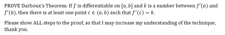 Solved PROVE Darboux's Theorem: If f is differentiate on [a, | Chegg.com
