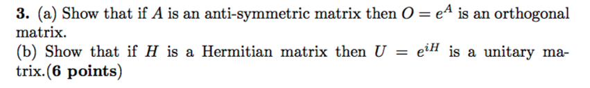 Solved 3. (a) Show that if A is an anti-symmetric matrix | Chegg.com