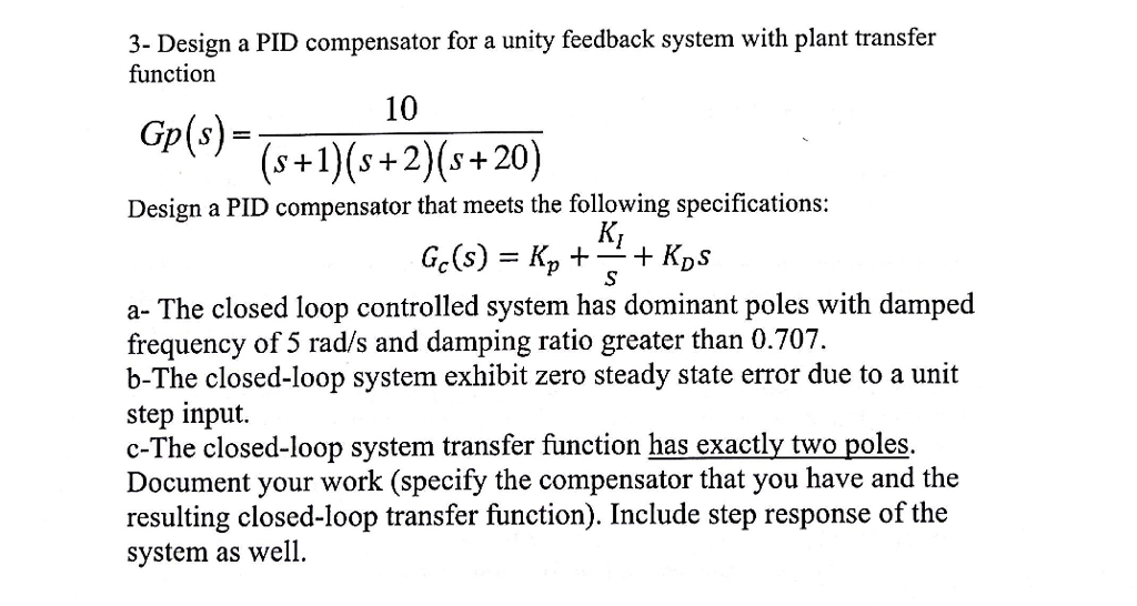 Solved Design a PID compensator for a unity feedback system | Chegg.com
