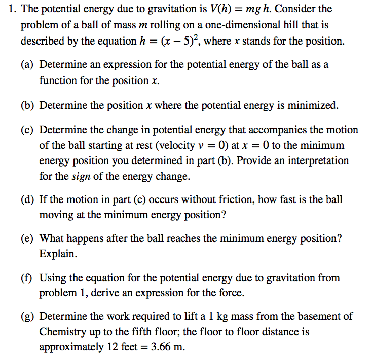 Solved The potential energy due to gravitation is V(h) = mg | Chegg.com