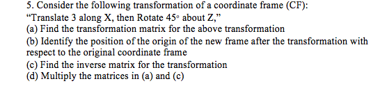 Solved 5. Consider the following transformation of a | Chegg.com