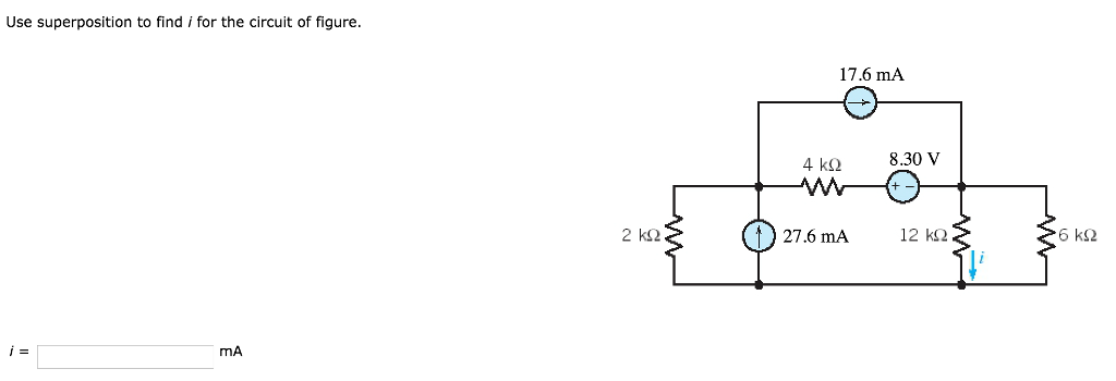 Solved Use superposition to find i for the circuit of | Chegg.com