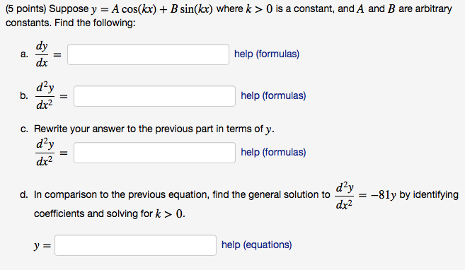 Solved Suppose y = A cos(kx) + B sin(kx) where k > 0 is a | Chegg.com