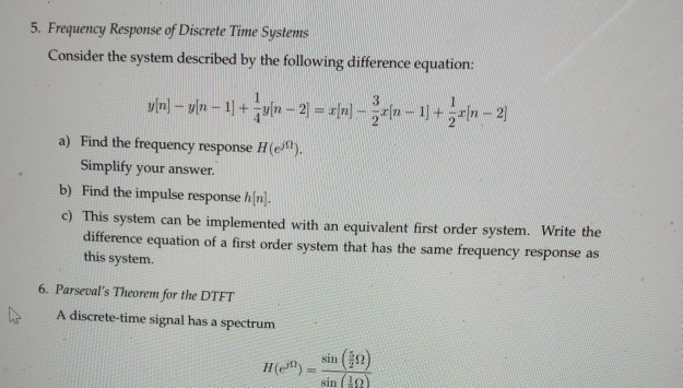Solved 5. Frequency Response of Discrete Time Systems | Chegg.com Solved 5. Frequency Response of Discrete Time Systems | Chegg.com