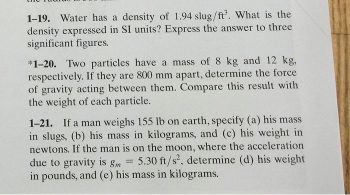Solved Water has a density of 1.94 slug/ft^3. What is the | Chegg.com