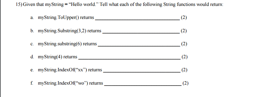 Solved Given That Mystring Hello World Tell What Each