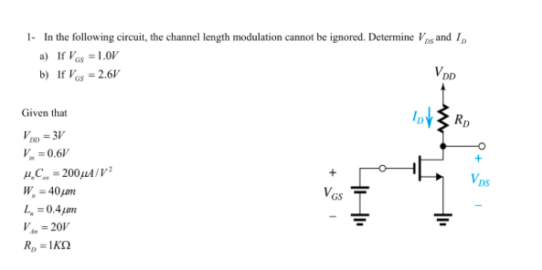 Solved 1- In the following circuit, the channel length | Chegg.com