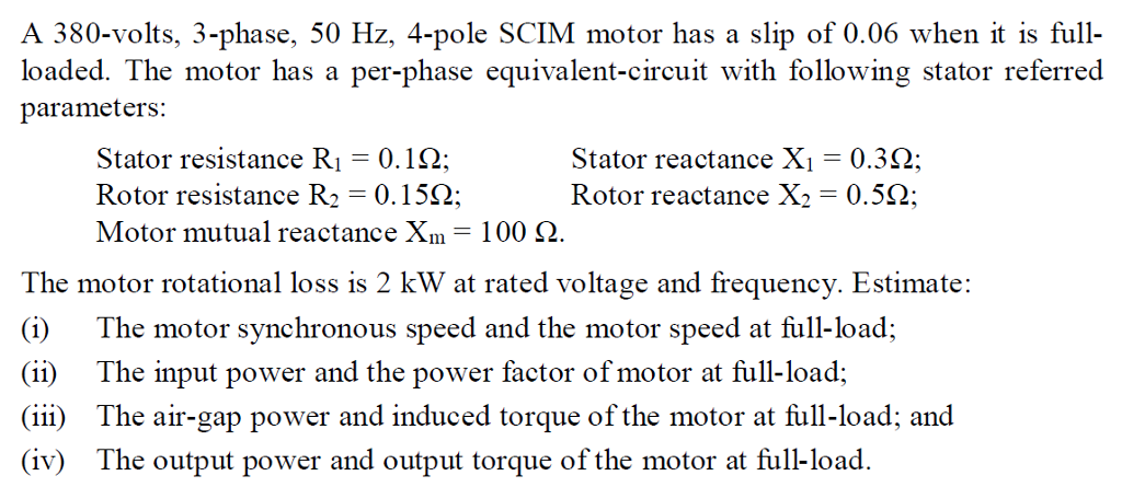 Solved A 380-volts, 3-phase, 50 Hz, 4-pole SCIM motor has a | Chegg.com