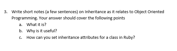 Solved Write short notes (a few sentences) on Inheritance as | Chegg.com