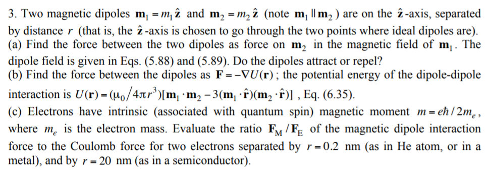Solved 3. Two magnetic dipoles m -mż and m2 -m2z (note m, | Chegg.com