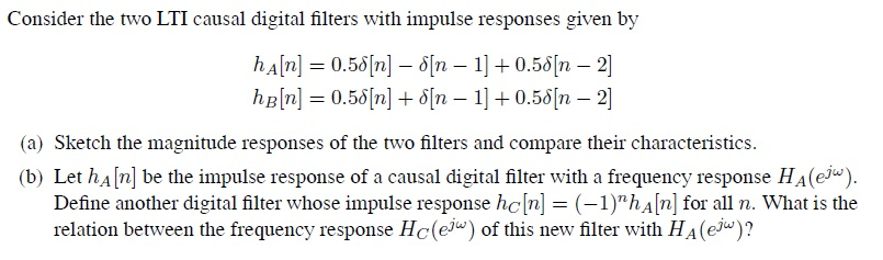 Solved Consider the two LTI causal digital filters with | Chegg.com