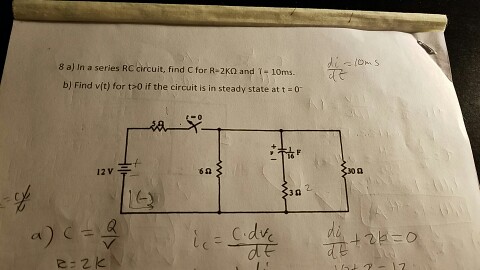 Solved In a series RC circuit, find C for R = 2K ohm and T = | Chegg.com