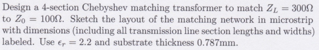 Design a 4-section Chebyshev matching transformer to | Chegg.com