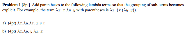 Solved Problem i 18pt Add parentheses to the following | Chegg.com