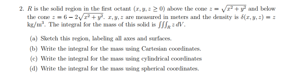 Solved 2. R is the solid region in the first octant (x, y, z | Chegg.com