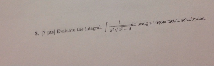 Solved Evaluate the integral integral x / x^3 square root | Chegg.com