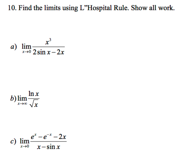 Solved Find the limits using L"Hospital Rule. a) lim_x | Chegg.com