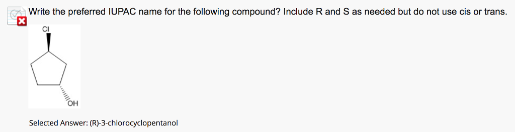 Solved Write the preferred IUPAC name for the following | Chegg.com