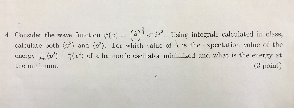Solved Consider the wave function -Psi(x) = (lambda/pi)^1/4 | Chegg.com