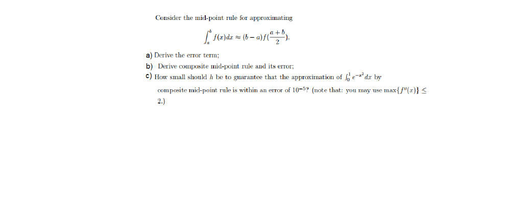 Solved Consider the mid-point rule for approximating | Chegg.com