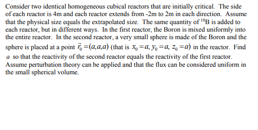 Consider two identical homogeneous cubical reactors | Chegg.com