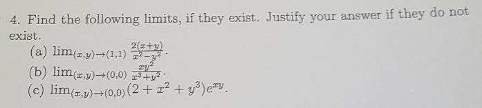Solved: Find The Following Limits, If They Exist. Justify ... | Chegg.com
