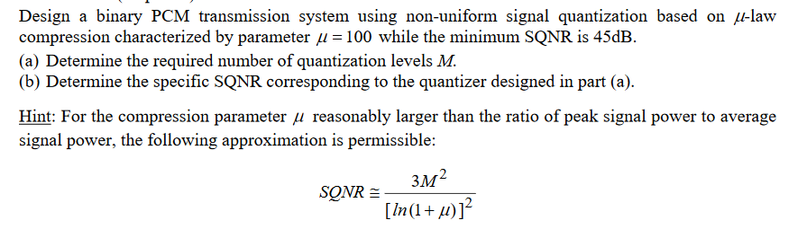 Solved Design a binary PCM transmission system using | Chegg.com