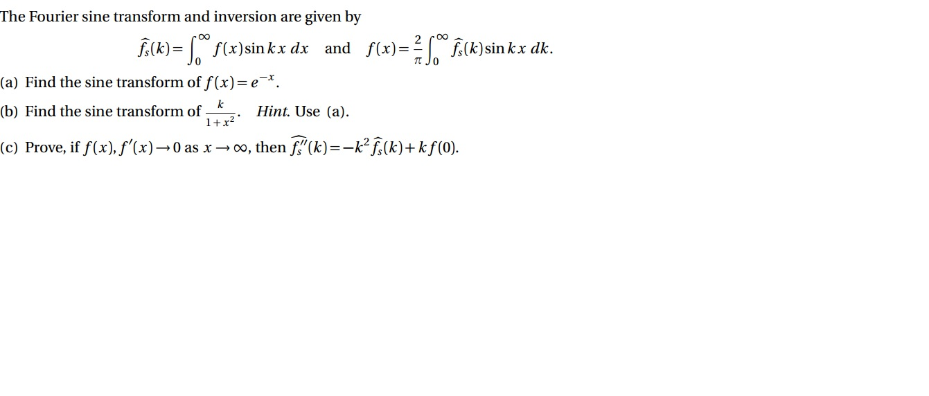 Solved The Fourier Sine Transform And Inversion Are Given By