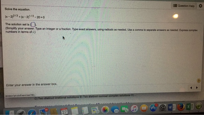 Solved Solve the equation. (x - 2)^2/3 + (x - 2)^1/3 - 20 = | Chegg.com