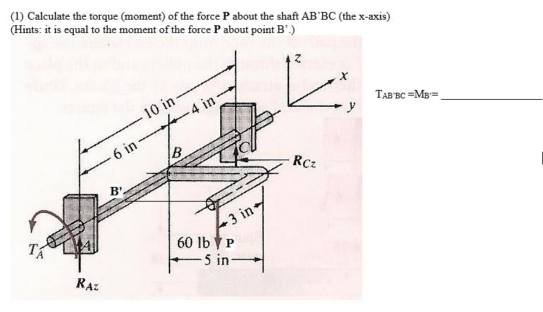 Solved Calculate the torque (moment) of the force P about | Chegg.com