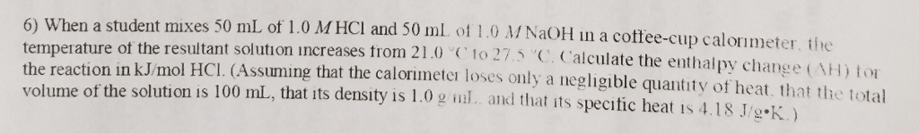 Solved When a student mixes 50 mL of 1.0 M HCl and 50 ml. of | Chegg.com