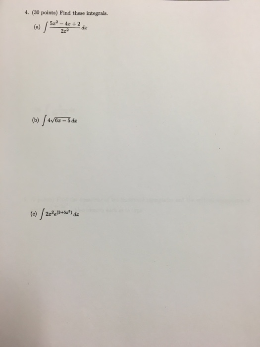 Solved Find these integrals. Integral 5x^2-4x+2/2x^3dx | Chegg.com