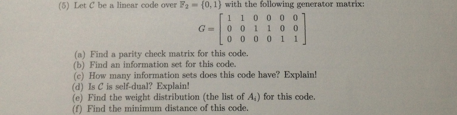 Solved Let C be a linear code over F2 = {0, 1} with the | Chegg.com