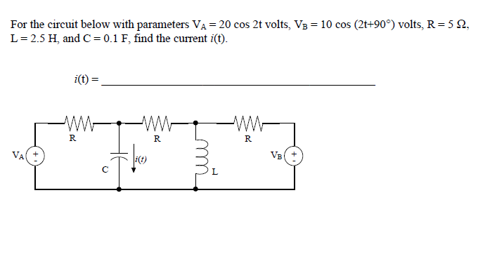 Solved For the Circuit Below with the Given Parameters, Find | Chegg.com