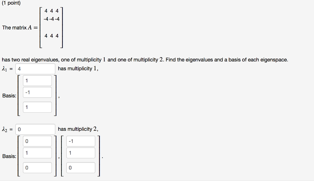 Solved The matrix A = [4 -4 4 4 -4 4 4 -4 4] has two real | Chegg.com